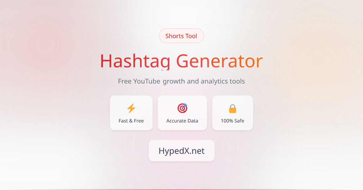 YouTube Shorts Hashtag Generator — Free AI Tool | HypedX | HypedX